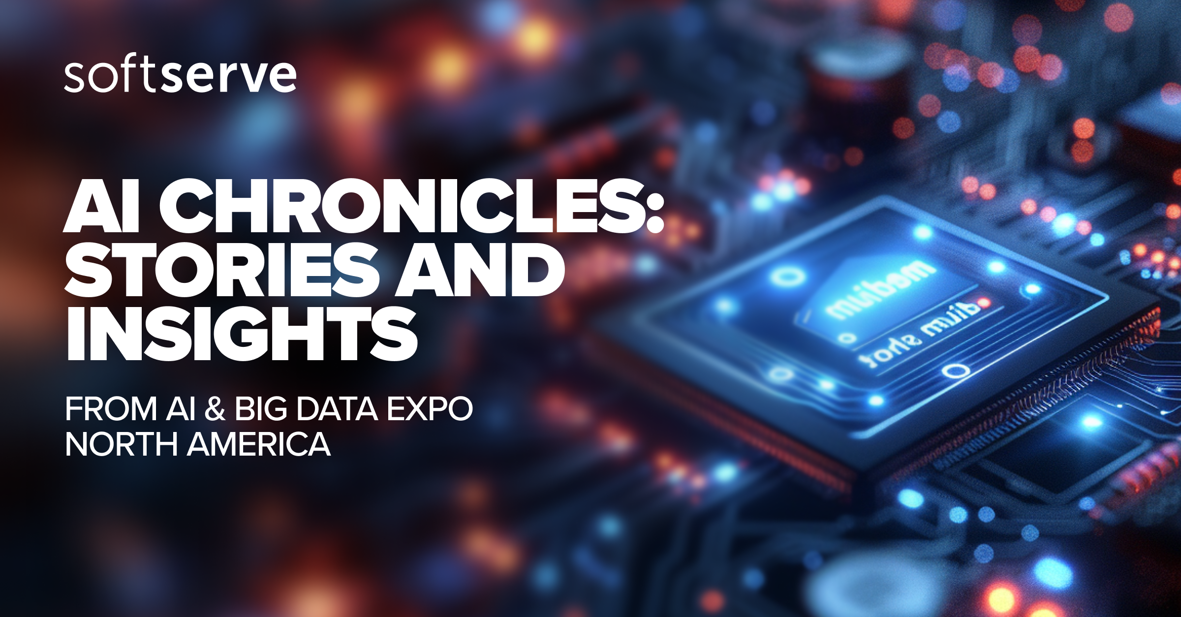 AI & Big Data Expo North America Highlights | SoftServe