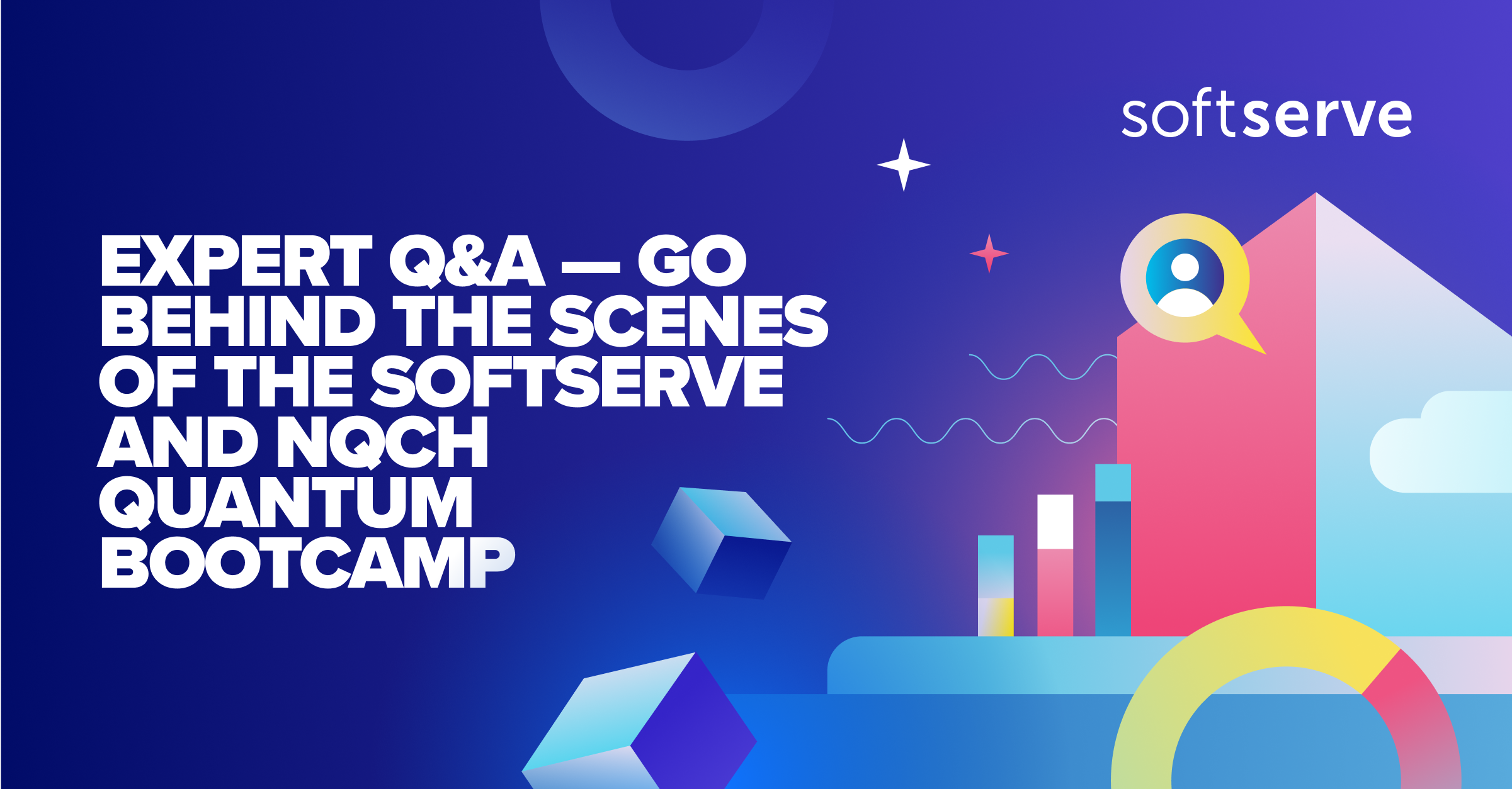 Behind the Scenes of the SoftServe and NQCH Quantum Bootcamp
