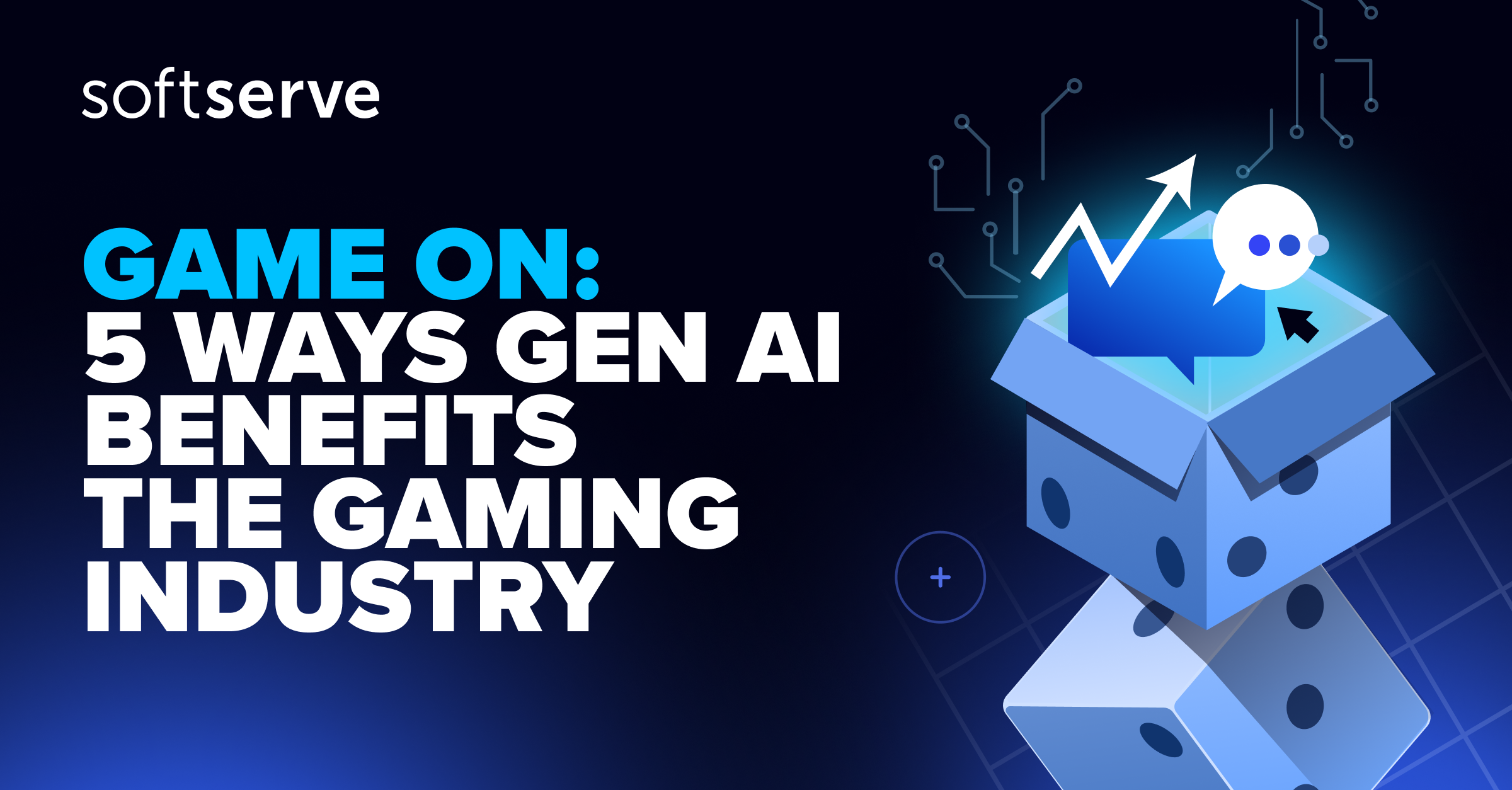 Game On: 5 Ways Gen AI Benefits the Gaming Industry | SoftServe