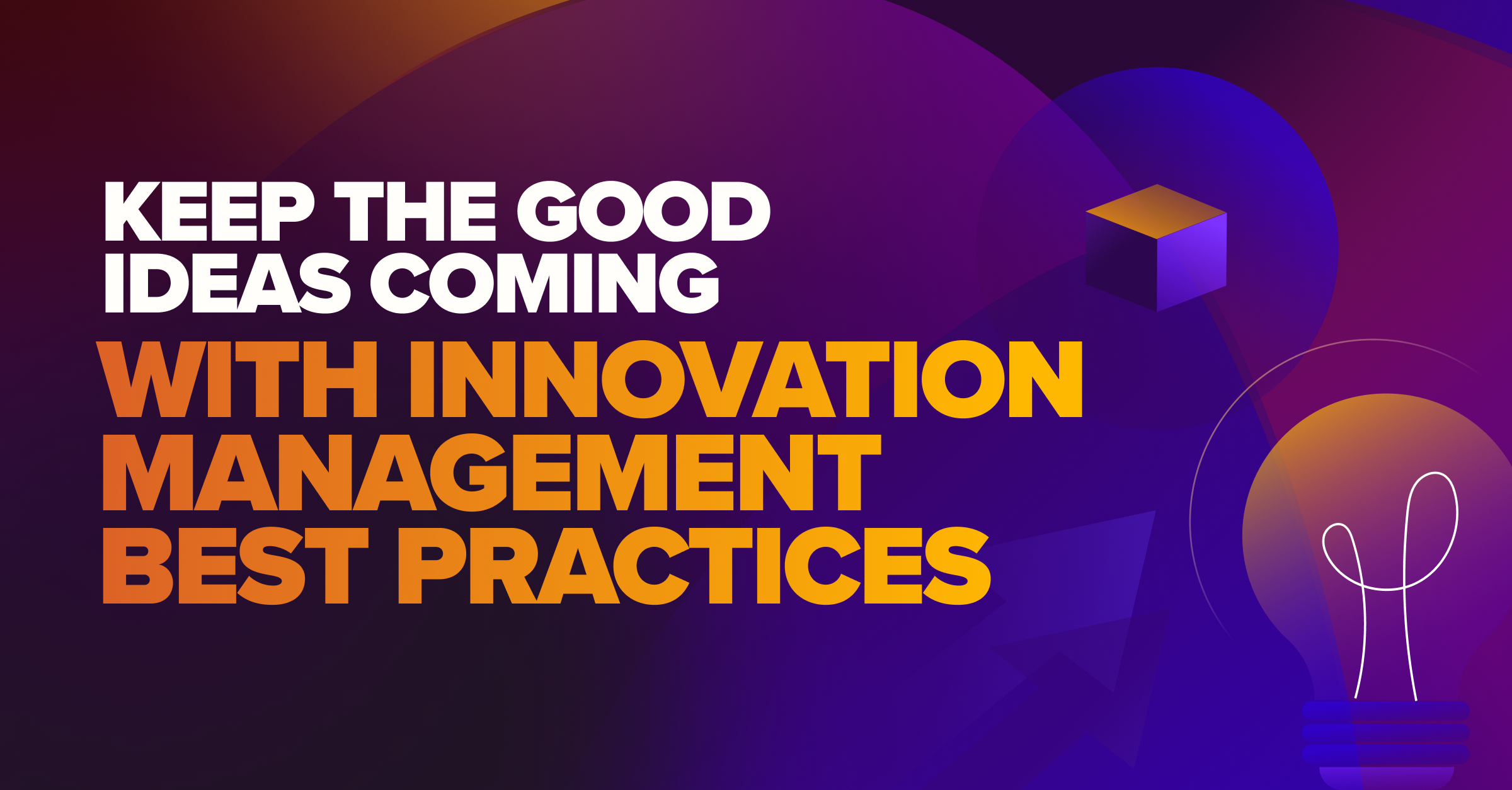 Keep the good ideas coming with innovation management | SoftServe