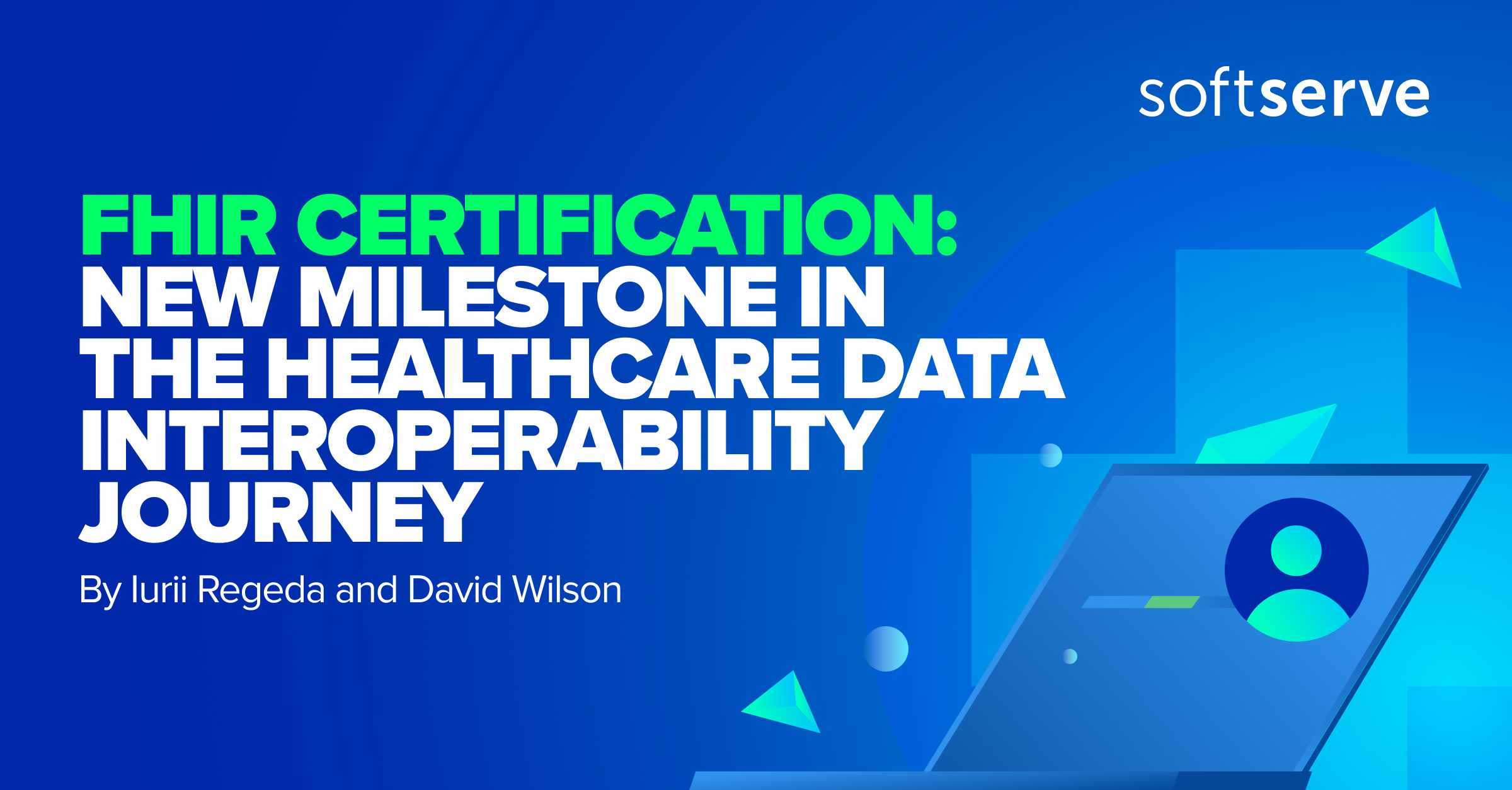 New Milestone in the Healthcare Data Interoperability Journey | SoftServe