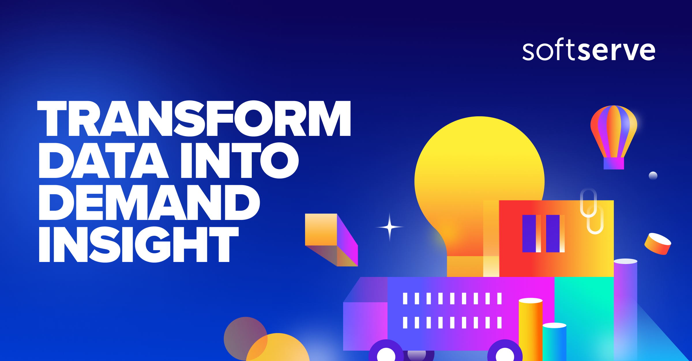 Transform Data Into Demand Insight | SoftServe