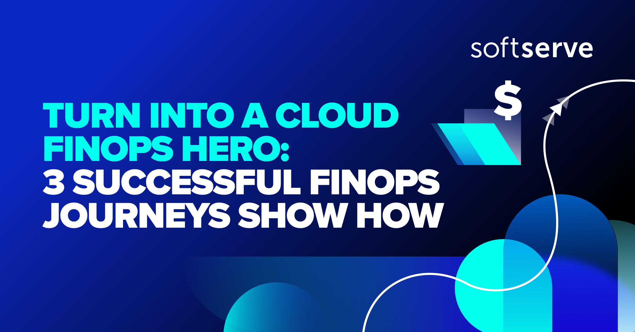 Cloud FinOps Use Cases to Maximize Business Value | SoftServe