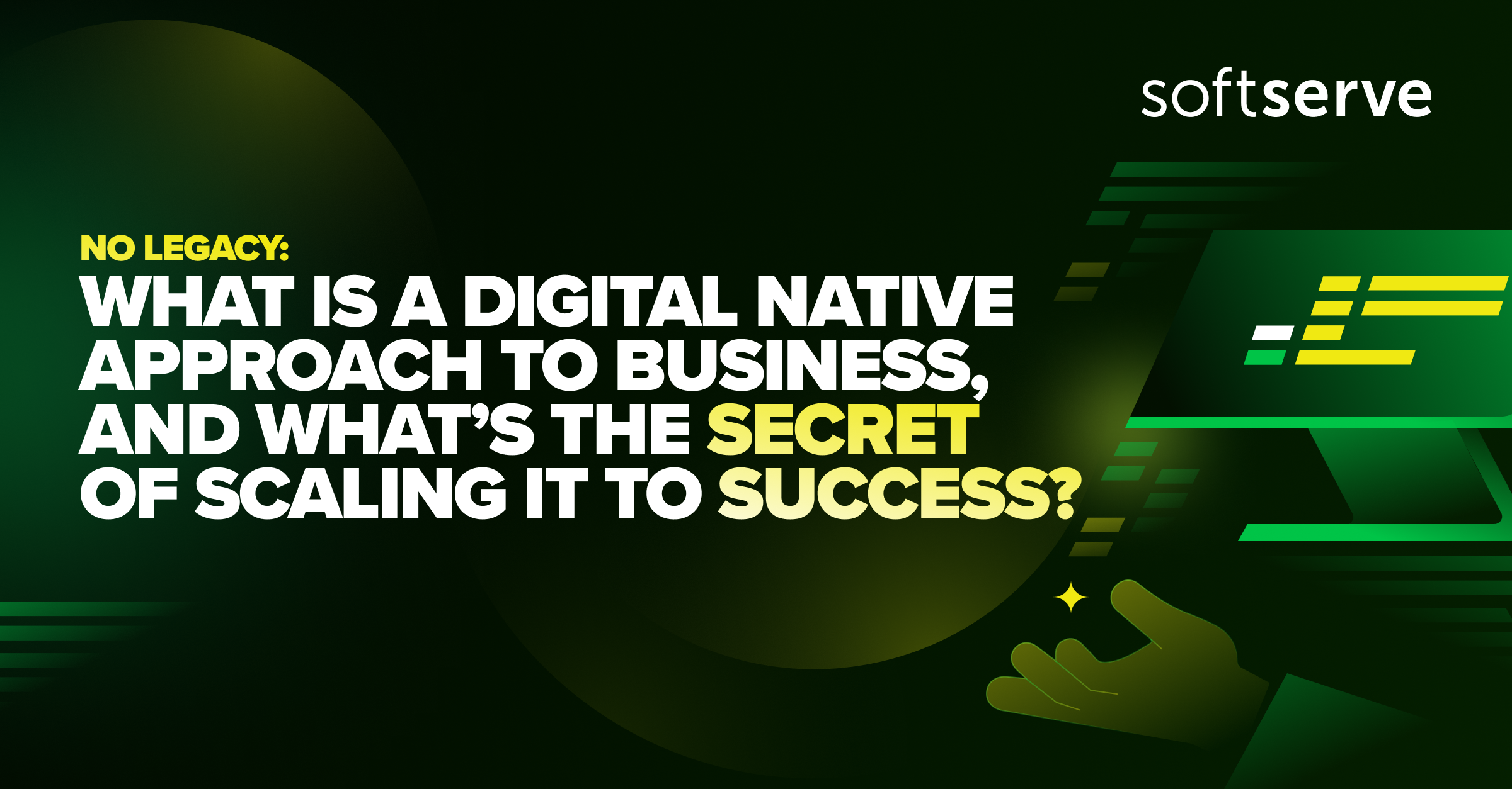 No Legacy: What is a Digital Native Approach to Business, and What’s ...