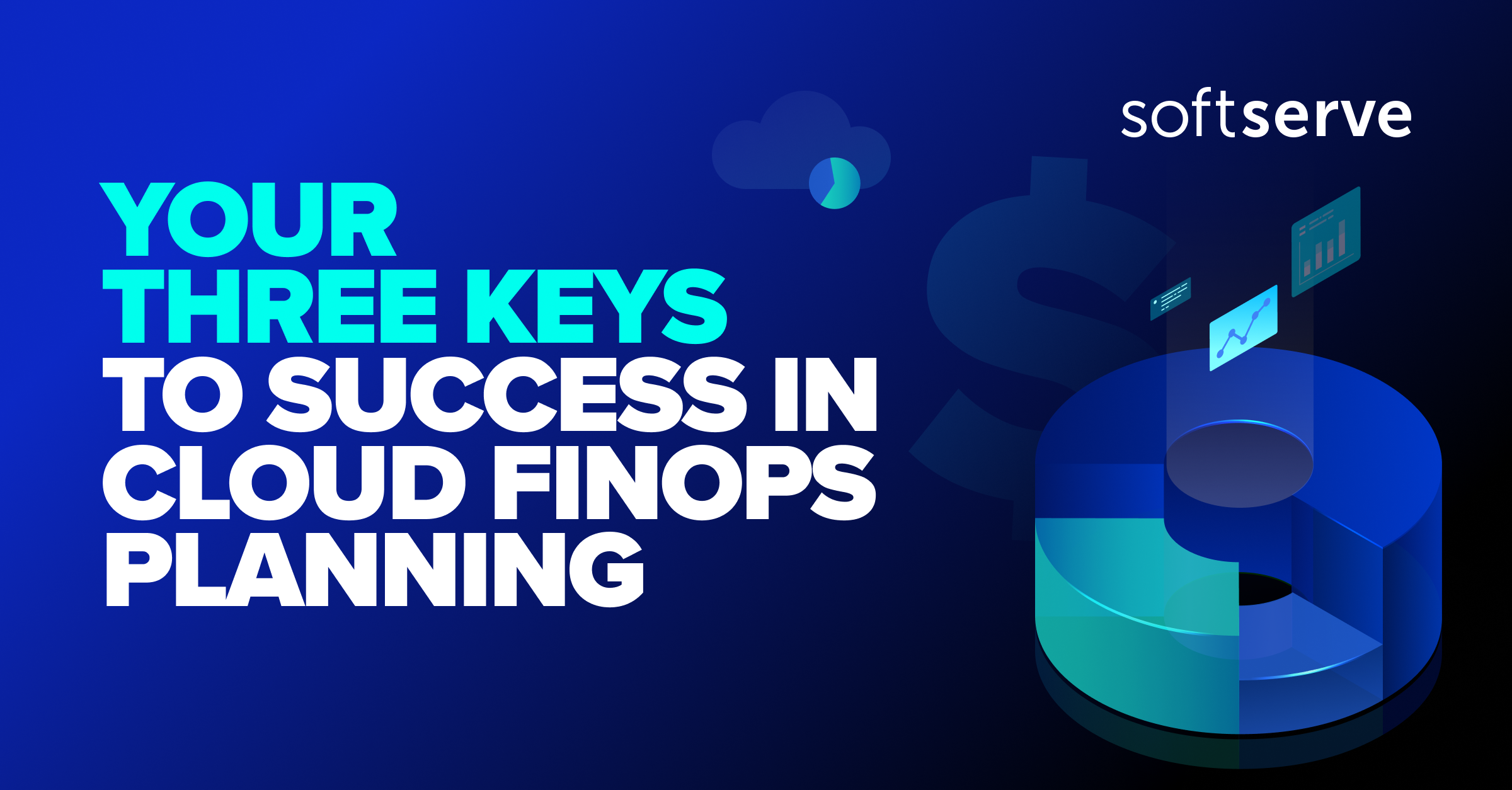 Three keys to success in your early cloud FinOps planning | SoftServe