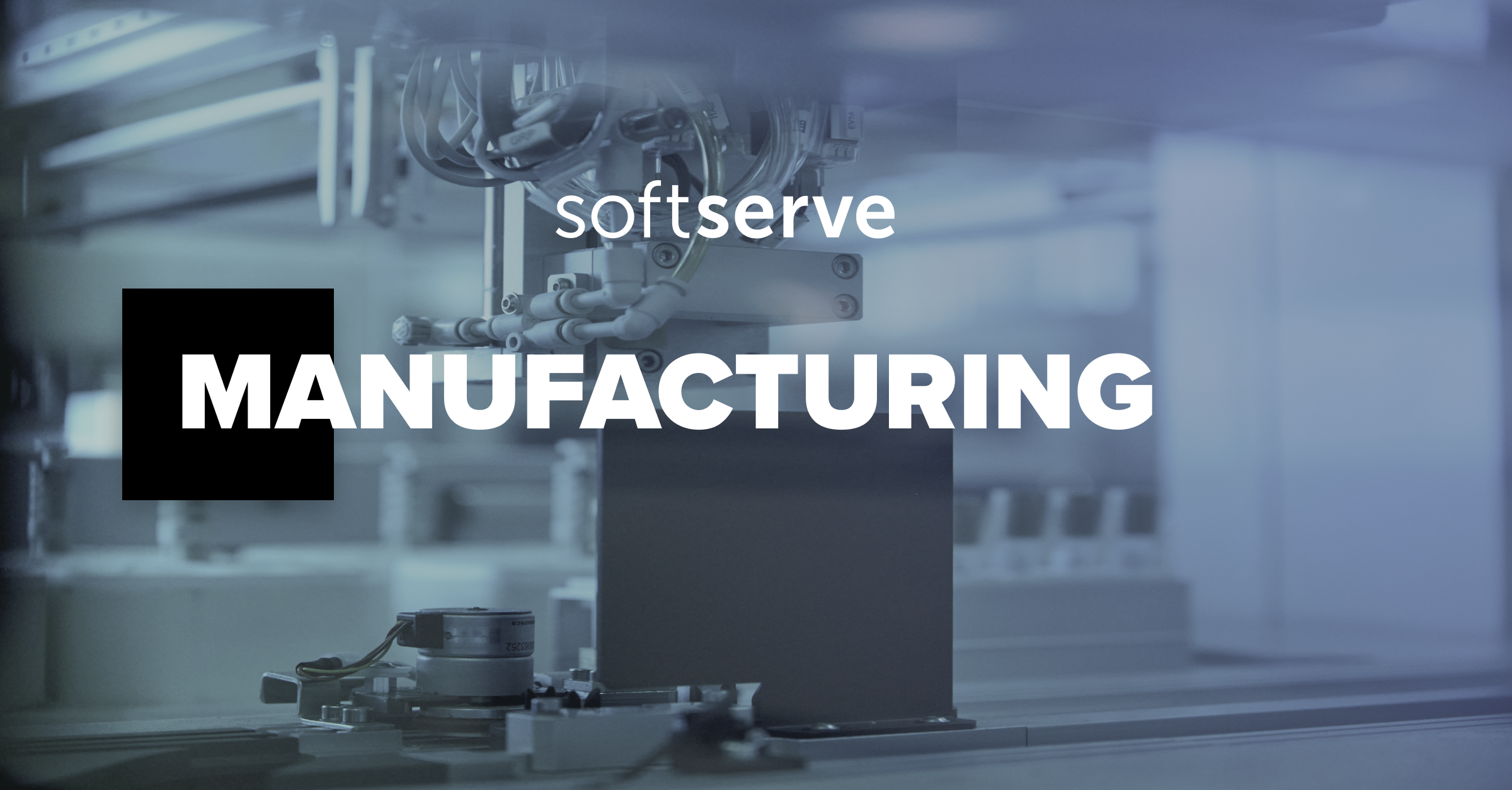 Manufacturing Software Solutions | SoftServe