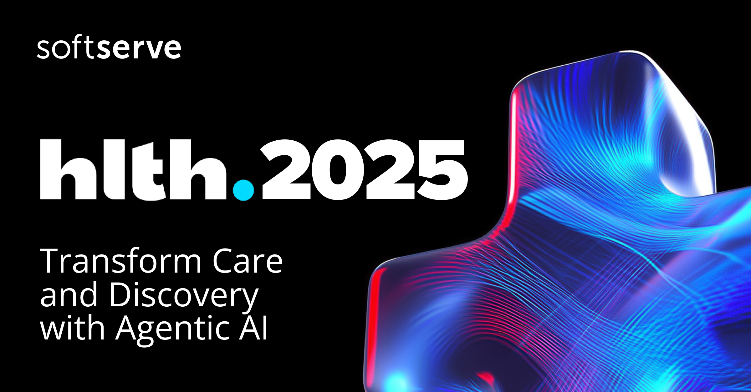 Smarter Healthcare, Bolder Science | Join SoftServe at HLTH 2025