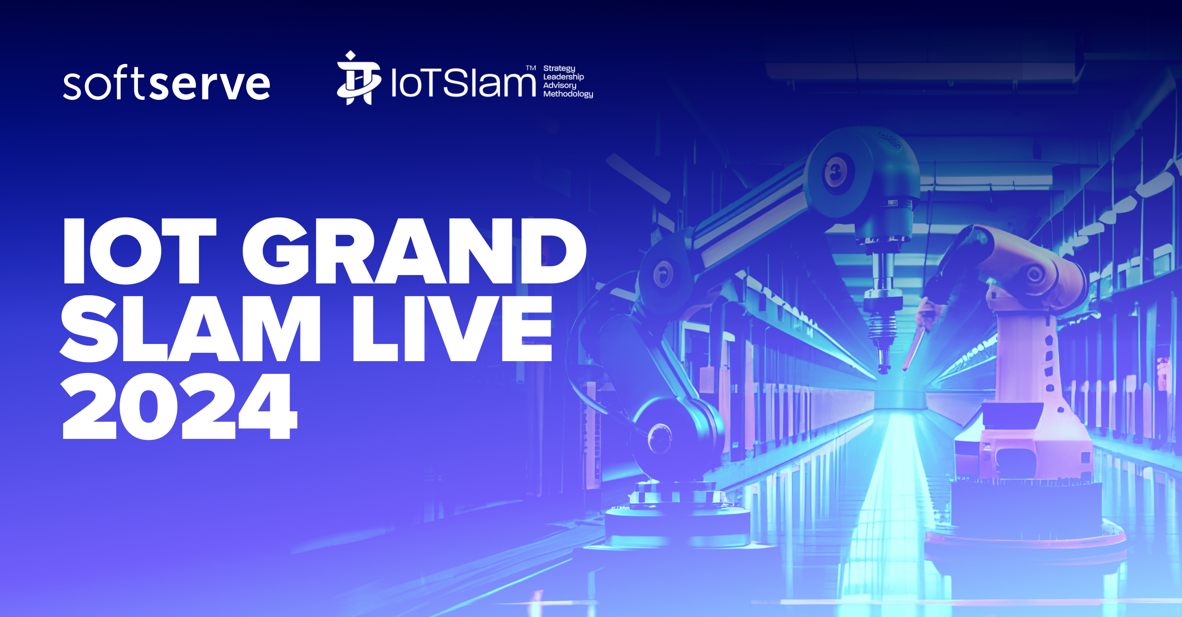 Join SoftServe at IoT Grand Slam Live 2024