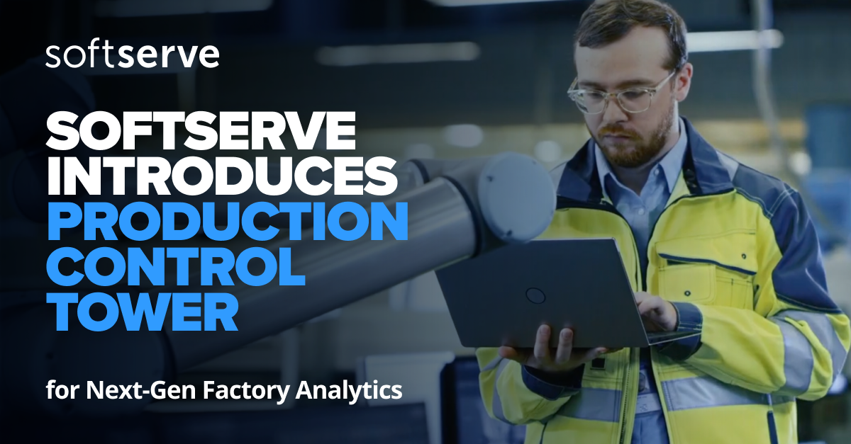 SoftServe Introduces Production Data Tower for Next-Gen Factory Analytics