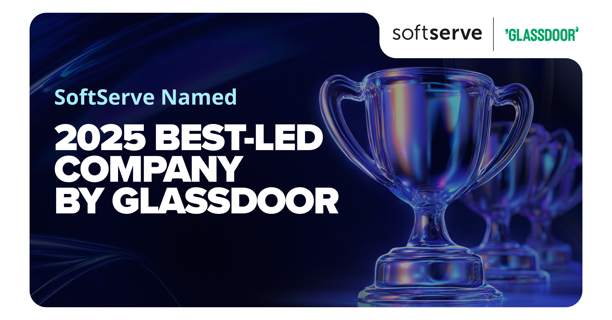 SoftServe Named 2025 Best-Led Company by Glassdoor