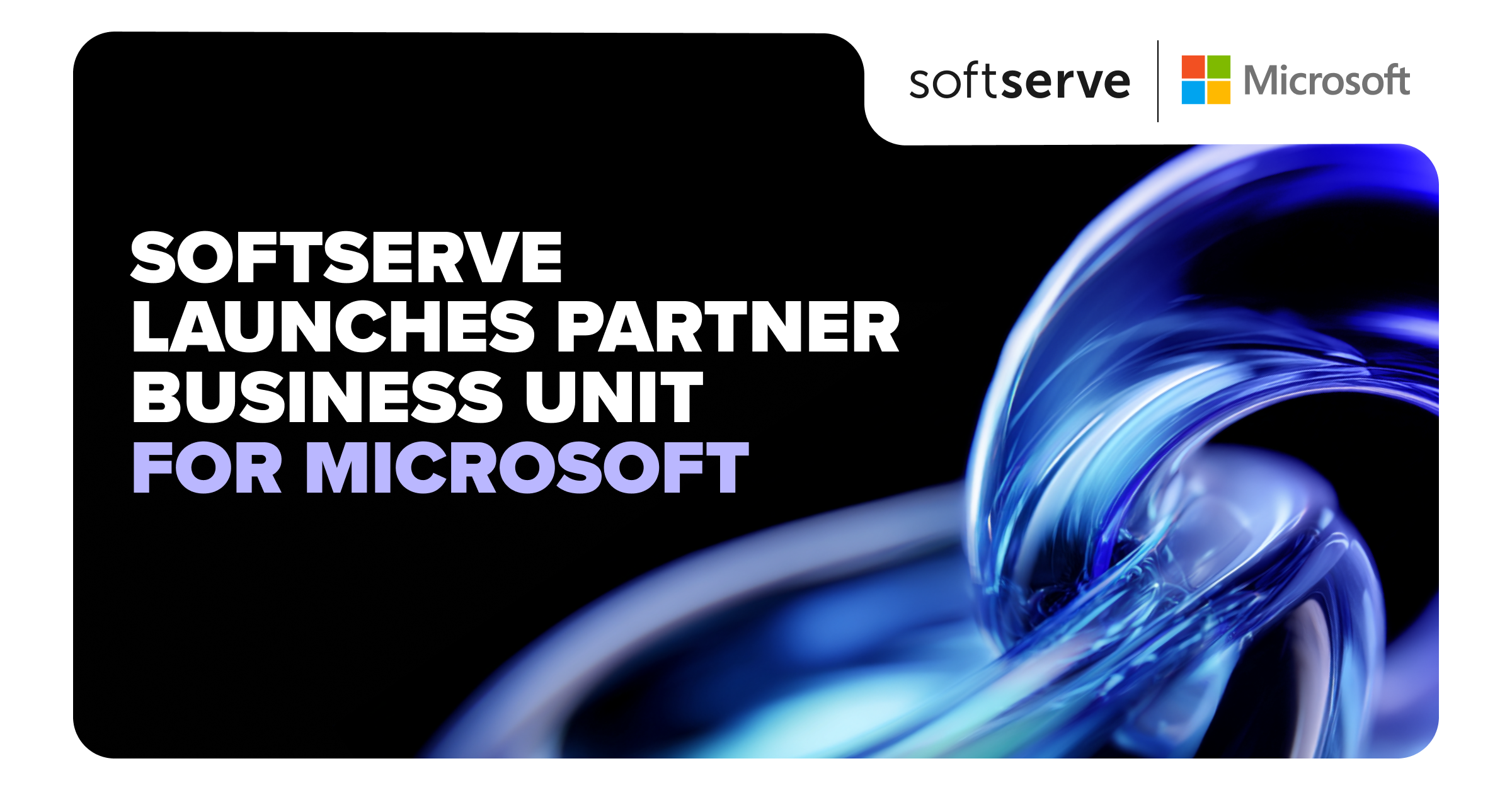SoftServe Launches Partner Business Unit for Microsoft