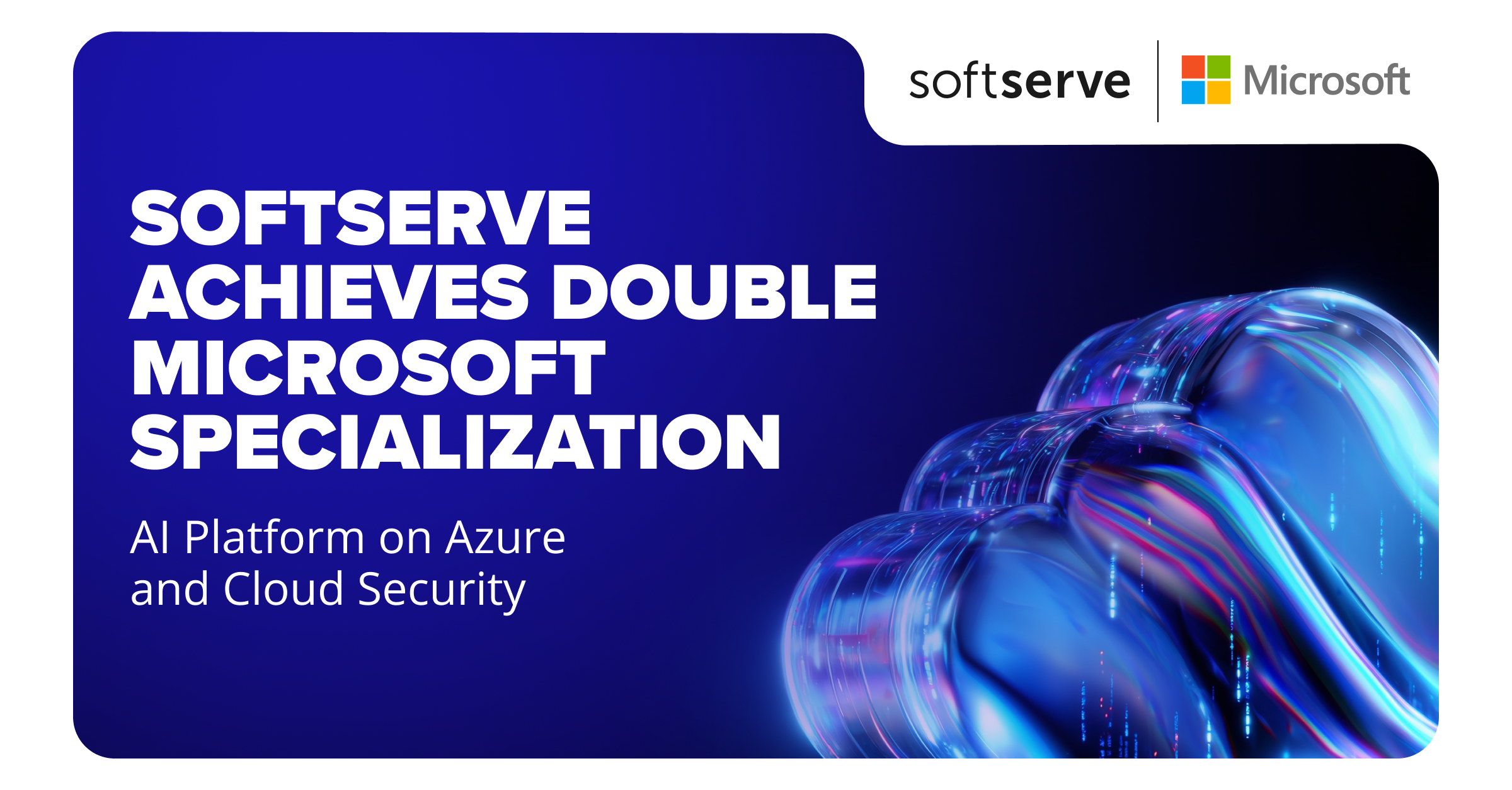 SoftServe Achieves Double Microsoft Specialization