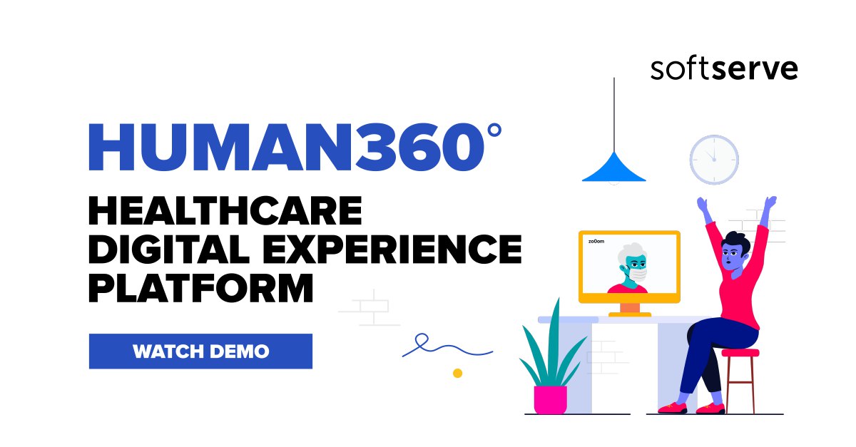 HUMAN360º. Healthcare Digital Experience Platform | SoftServe