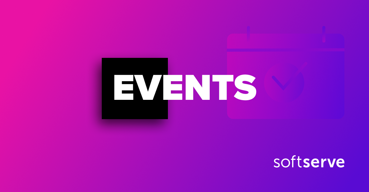 SoftServe Events | Leader in Enterprise and Custom Software Development