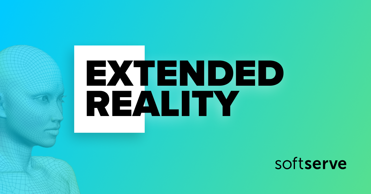 Extended Reality | AR, VR, XR | SoftServe