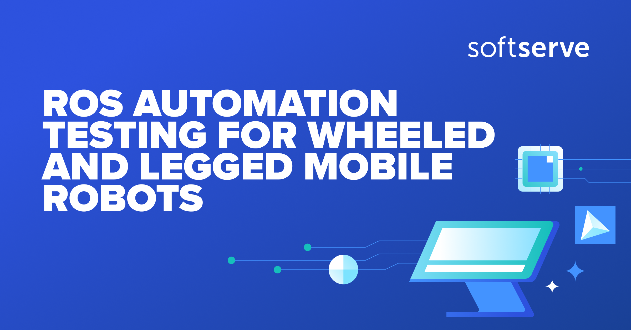 Ros Automation Testing For Wheeled And Legged Mobile Robots Softserve 7697