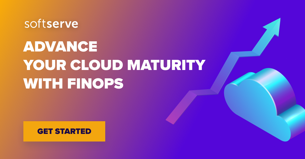 Advance your Cloud Maturity with FinOps | SoftServe