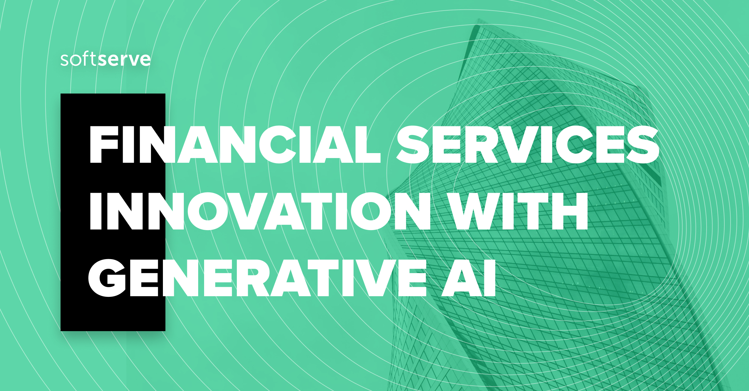 Transform Financial Services with Generative AI | SoftServe